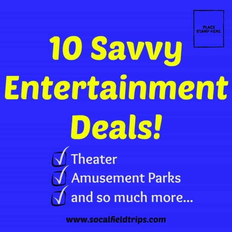 10 Savvy Entertainment Deals in Southern California - SoCal Field Trips