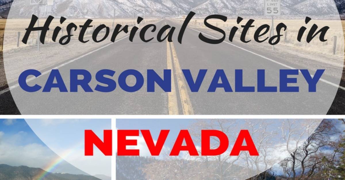 Top 5 Historical Sites To Visit In Carson Valley Nevada - SoCal Field Trips
